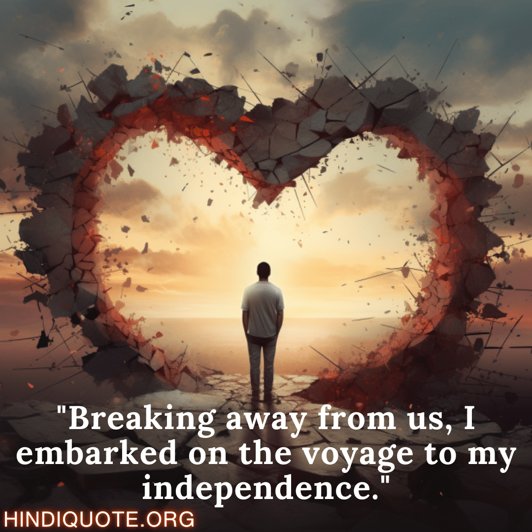 Top 10 Breakup Quotes On Finding Independence - Hindi Quotes