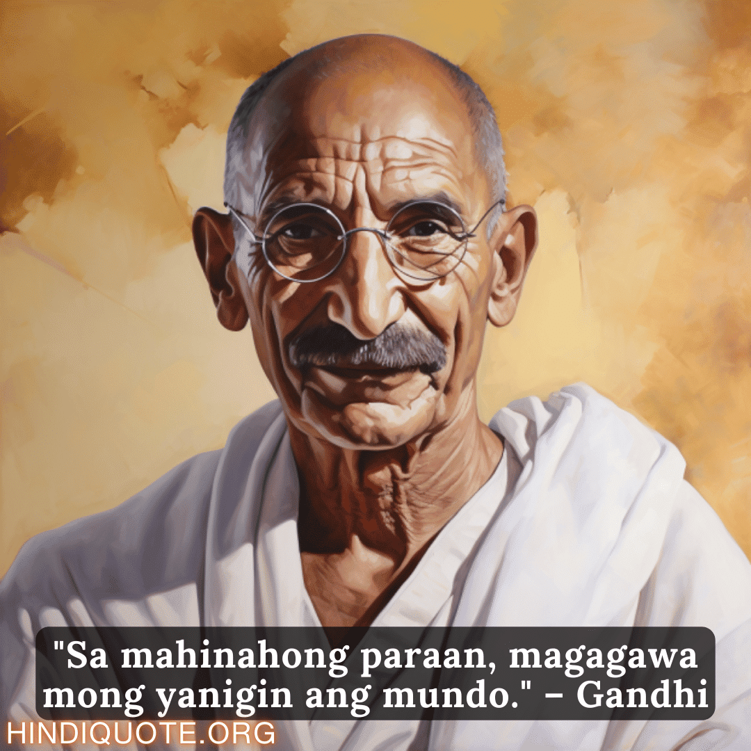 Top 10 Motivational Quotes in Tagalog By Gandhi | Mga Nangungunang 10 ...