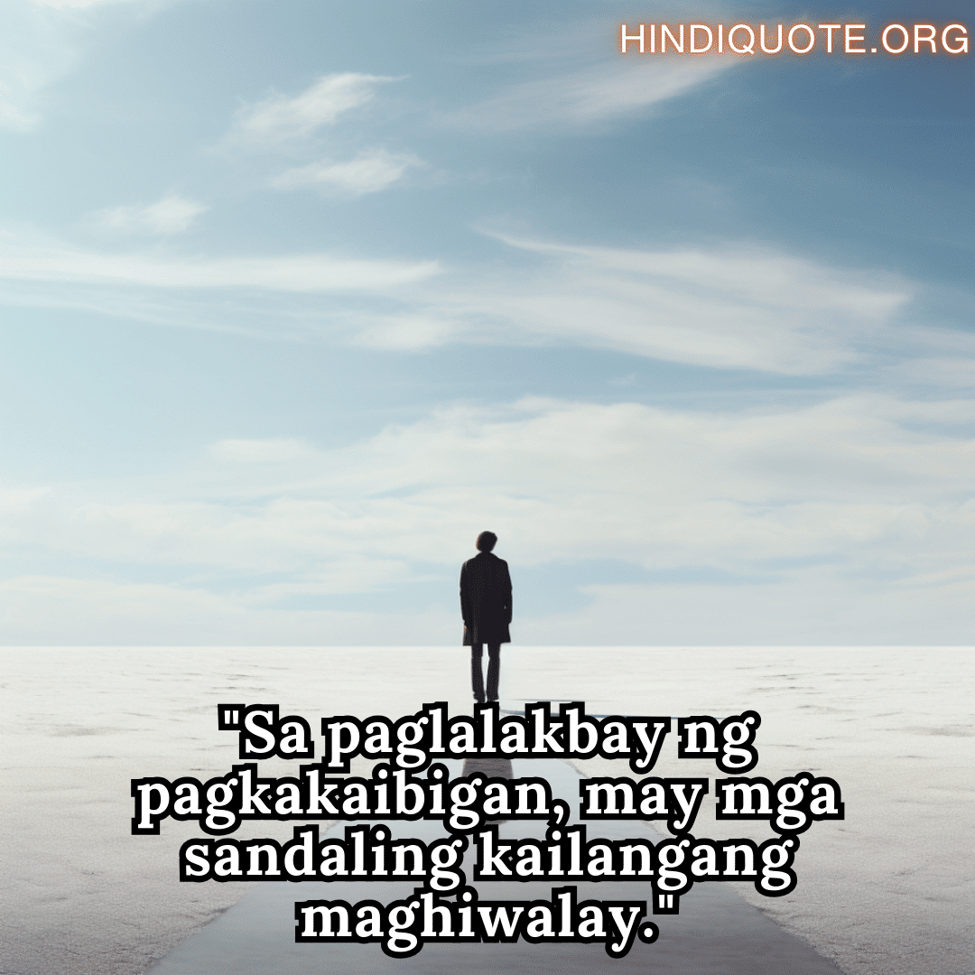 Top 10 Friendship Quotes In Tagalog For Parting Ways | Nangungunang 10 ...