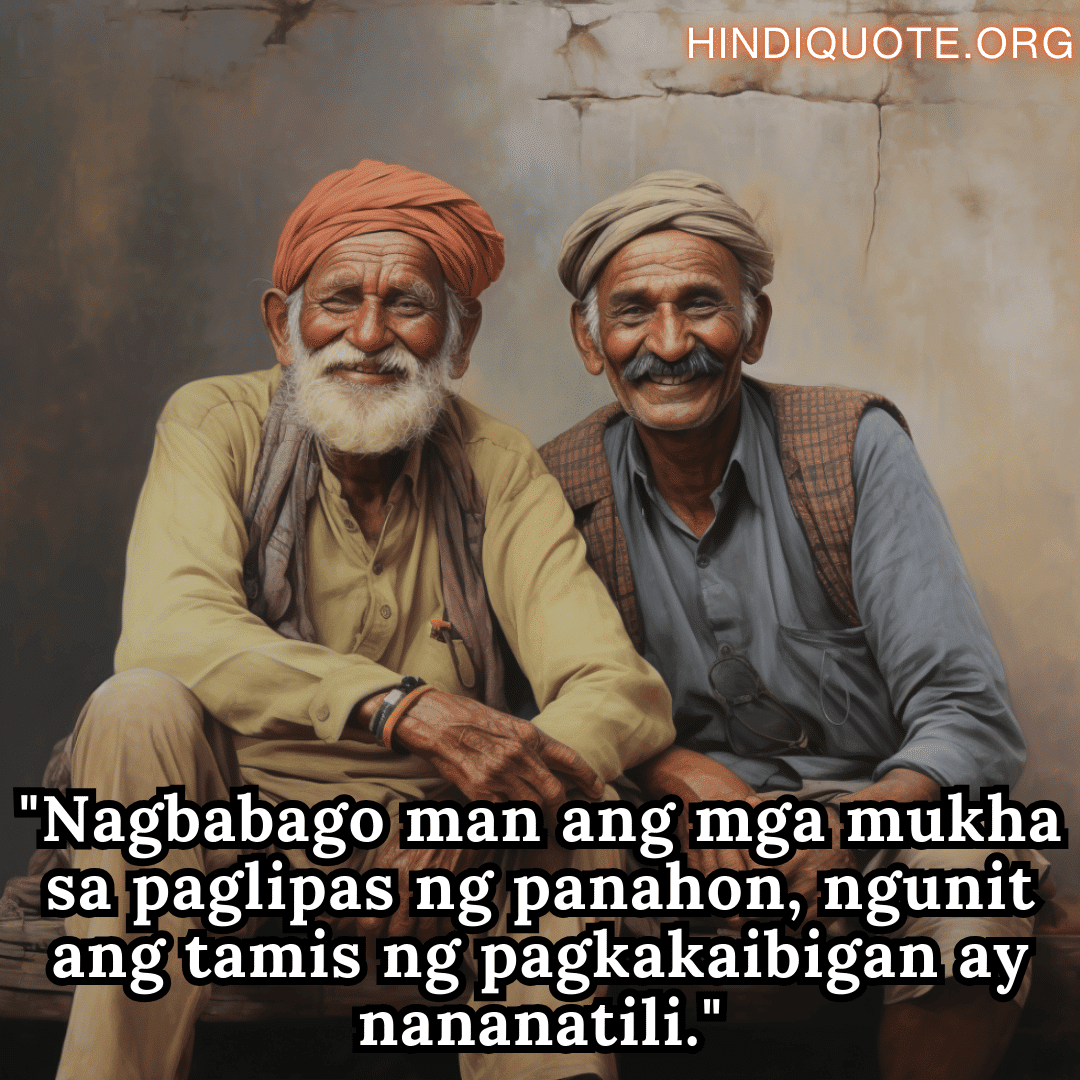 Top 10 Friendship Quotes In Tagalog For Growing Old Together ...