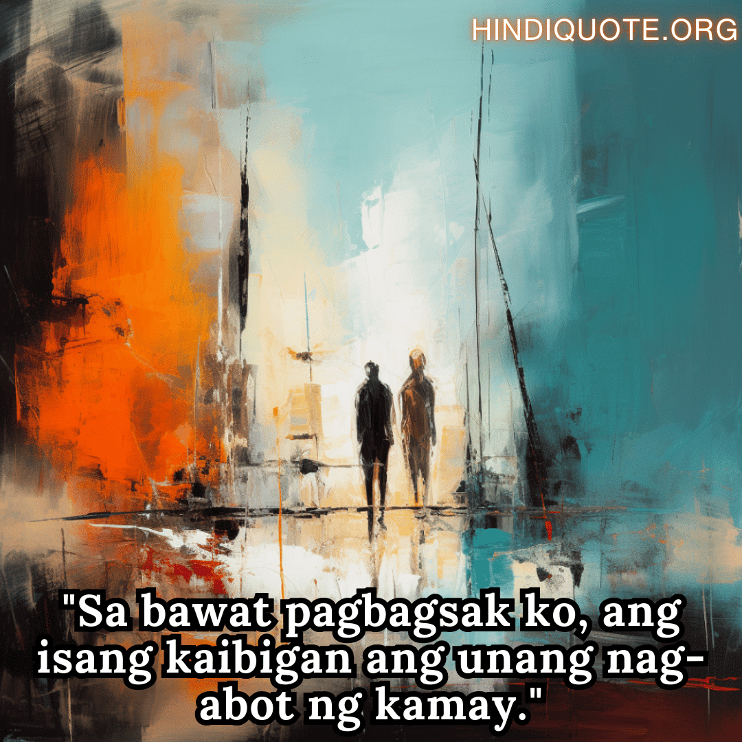 Top 10 Friendship Quotes In Tagalog For Standing By Each Other's Side ...