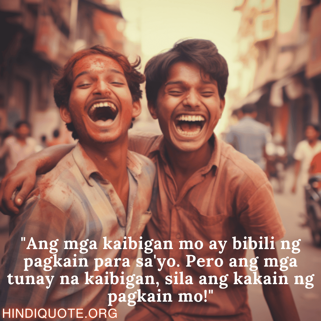 Top 12 Comedy Quotes Tagalog For Friends | 12 Nakakatawang Quotes Para ...